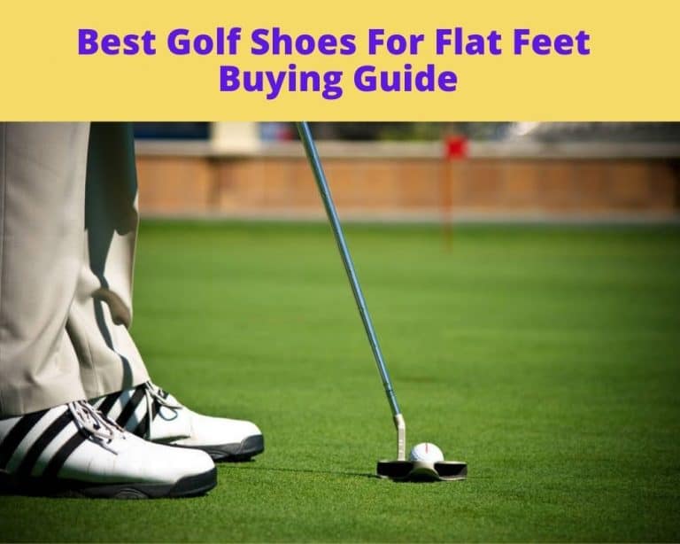 10 Best Golf Shoes For Flat Feet – Detailed Reviews