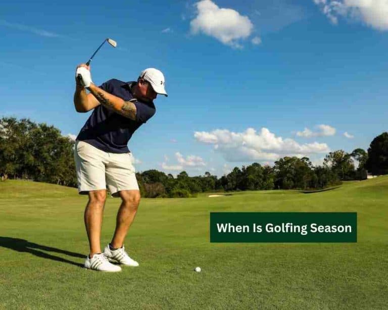 When Is Golfing Season? Know The Start & End Timing Worldwide