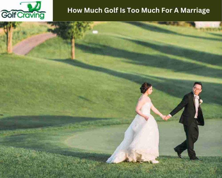 How Much Golf Is Too Much For A Marriage? Find The Balance